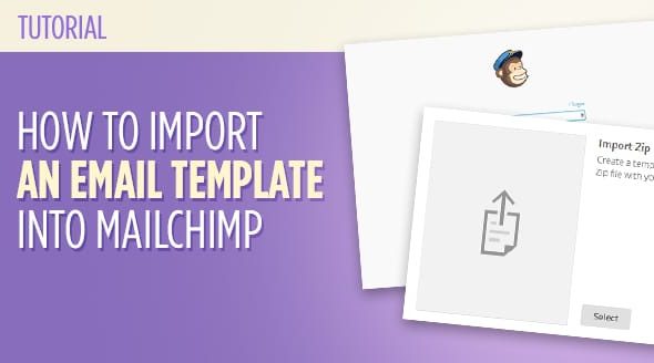 How To Import An Email Template Into Mailchimp