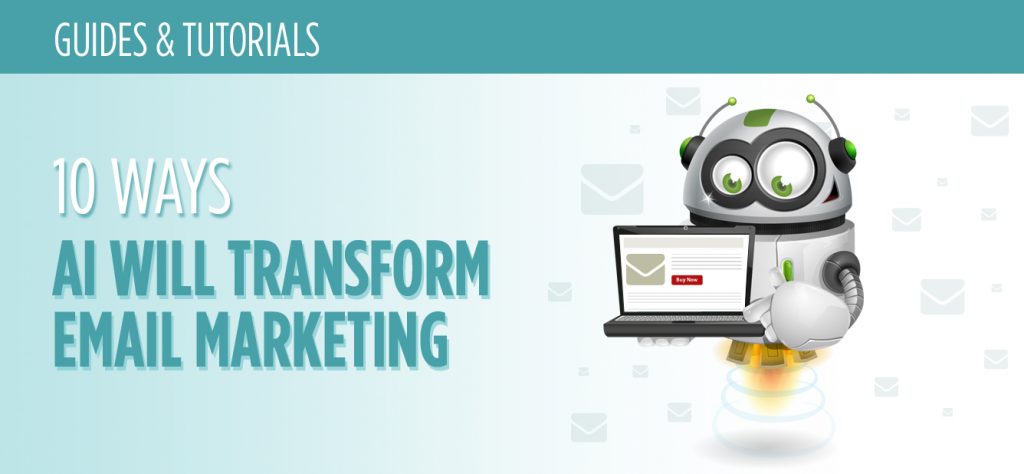 10 Ways Artificial Intelligence Will Transform Email Marketing - MailBakery
