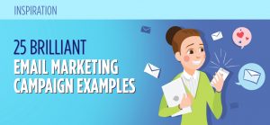 25 Brilliant Email Marketing Campaign Examples From the Pros