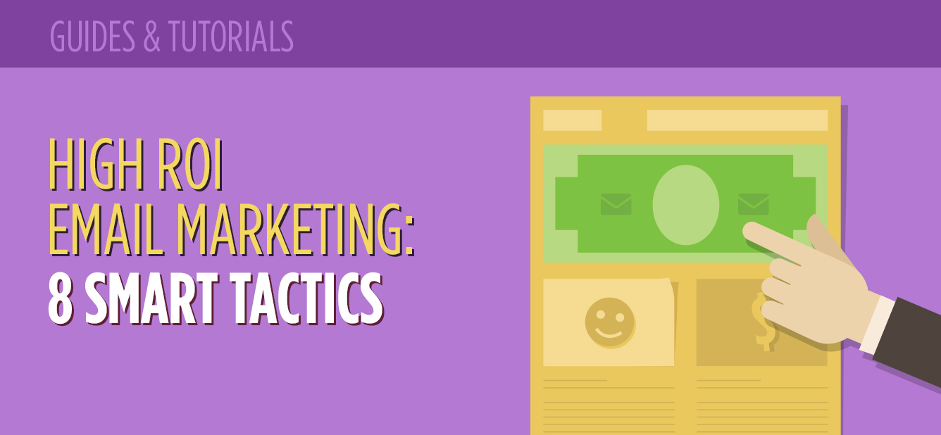 Email Marketing Campaign Strategy: 8 Smart Tactics for High ROI