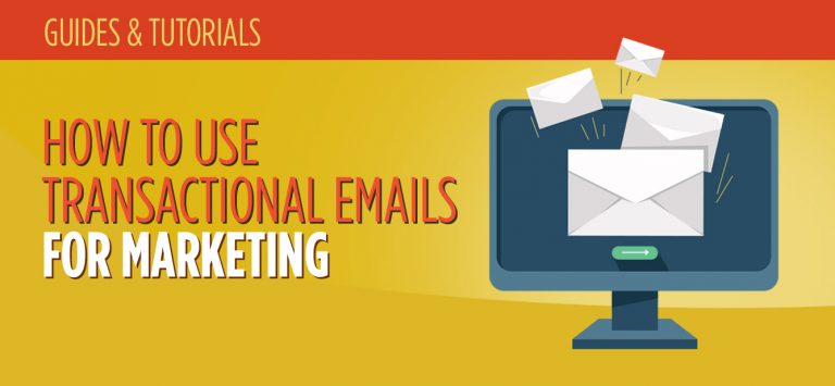 How To Use Transactional Emails For Marketing: 5 Ways That Work