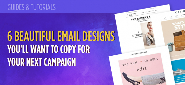 6 Beautiful Email Designs You'll Want To Copy For Your Next Campaign ...