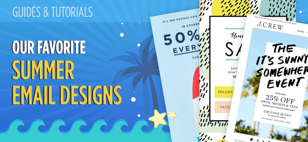 Our Favorite Email Designs For Summer - MailBakery