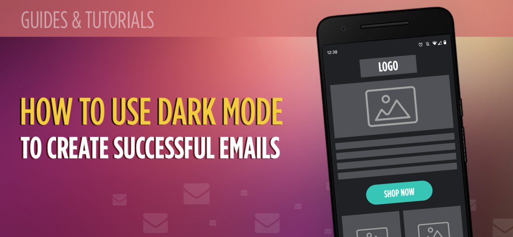 How to Use Dark Mode to Create Successful Emails - MailBakery