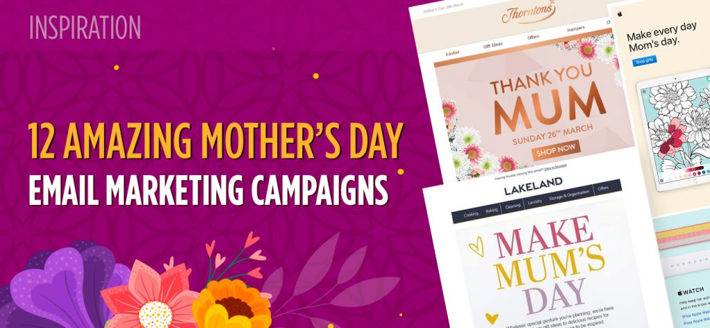 12 Amazing Mother’s Day Email Marketing Campaigns - MailBakery