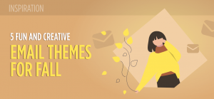 5 Fun and Creative Email Themes for Fall - MailBakery