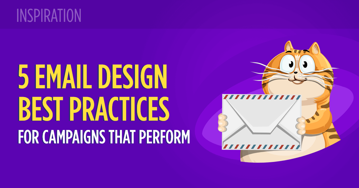 5 Email Design Best Practices for Campaigns That Perform - MailBakery
